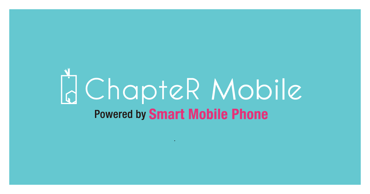 【公式】ChapteR Mobile Powered by Smart Mobile Phone
